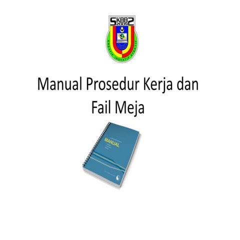 Fail meja & manual prosedur kerja | PPTX