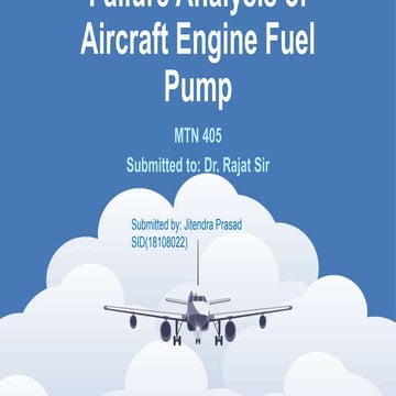 Failure analysis of aircraft engine fuel pump | PPT