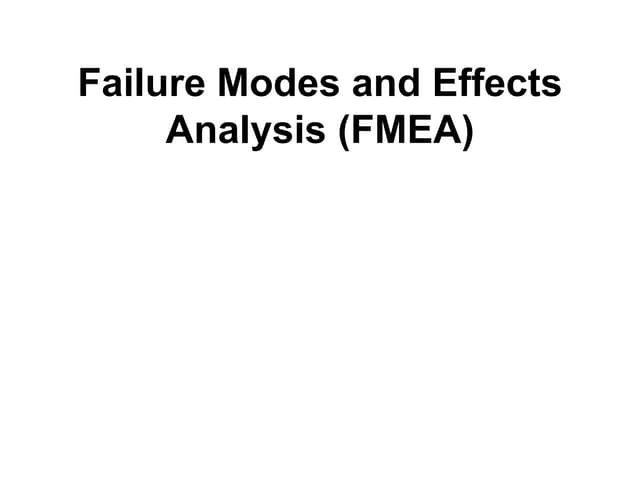 FAILURE MODE EFFECT ANALYSIS | PPTX