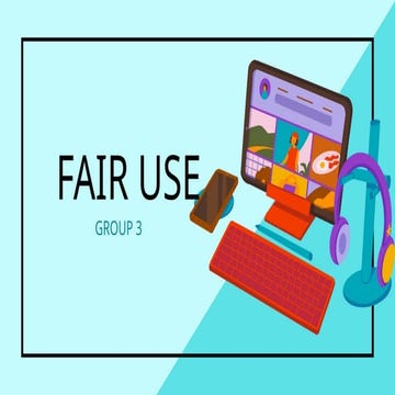 FAIR USE GROUP 3_20250817_111408_0000.pptx