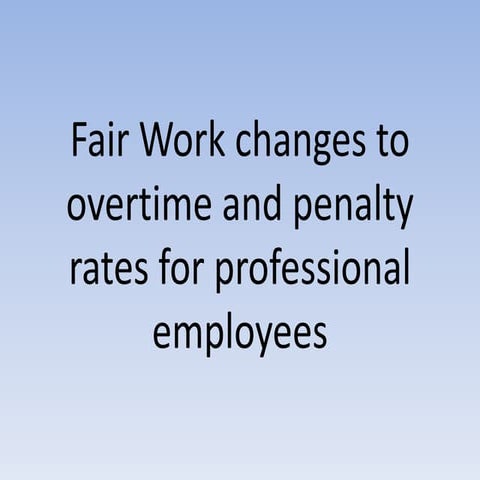 Fair Work changes to overtime and penalty rates for professional ...