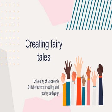 Fairy tales_ Collaborative storytelling or poetry_Gr_UoM_3.pptx