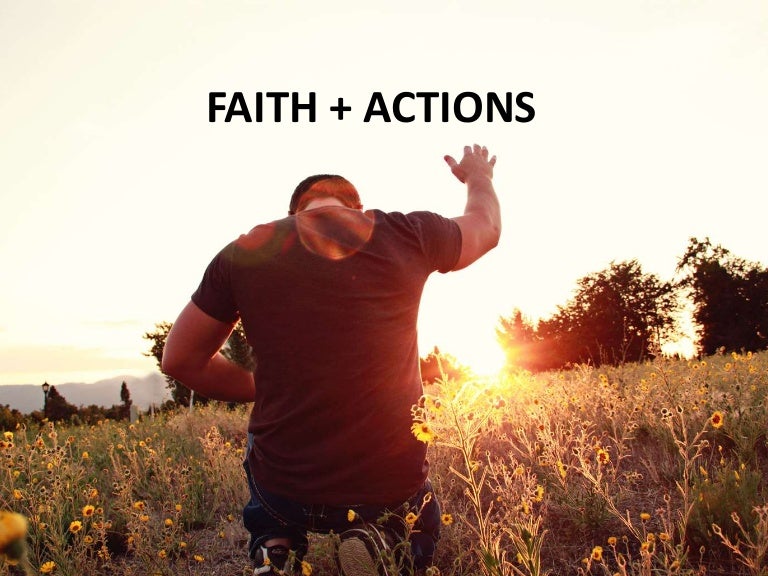 Faith + actions