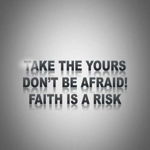 Faith it's a Risk | PPTX