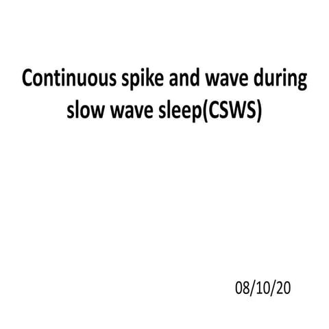 Continuous spike and wave during slow wave sleep(CSWS) | PPT