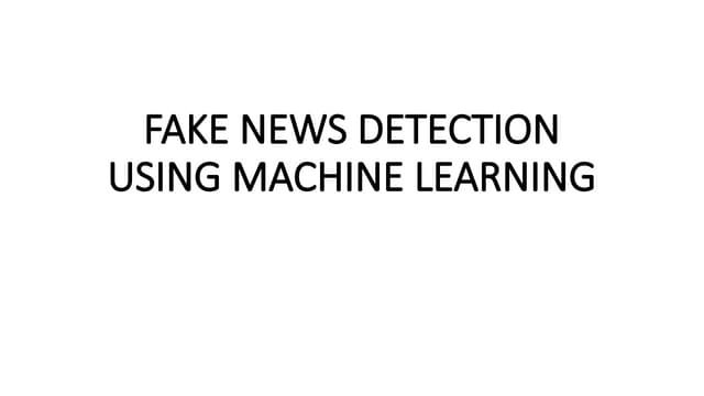 FAKE NEWS DETECTION PPT | PPTX
