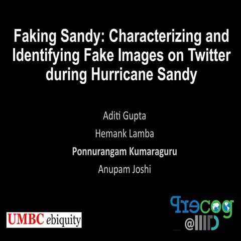Faking Sandy: Characterizing and Identifying Fake Images on Twitter during Hurricane Sandy | PDF ...
