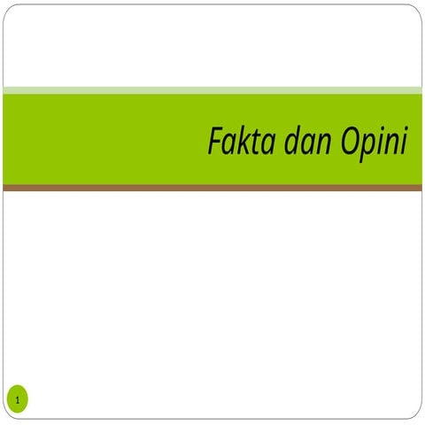 MATERI BAHASA INDONESIA FAKTA DAN OPINI.ppt