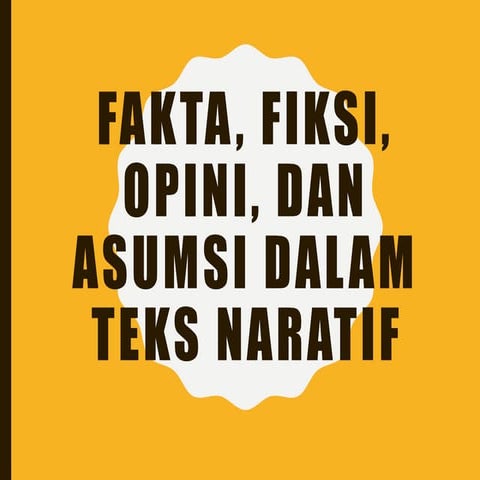 Presentasi Fakta_Fiksi_Opini_dan Asumsi pptx | PPTX