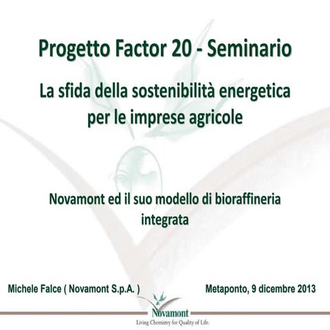 Novamont e il suo modello di bioraffineria integrata - Michele Falce | PPT