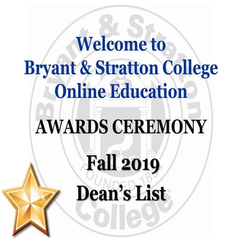 Bryant & Stratton College Dean's List & Academic Awards Fall 2019 | PPT