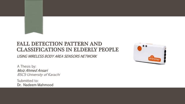 Fall Detection System For The Elderly Based On The Classification Of Shimmer Sensor Prototype