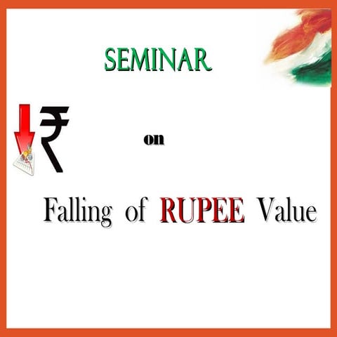 Falling of rupee value | PPT