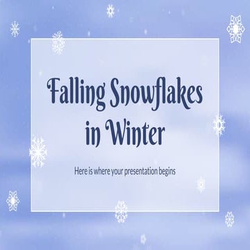 Falling Snowflakes in Winter by Slidesgo.pptx