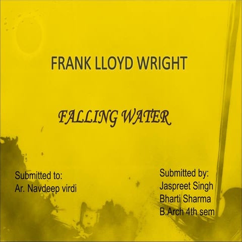 FALLING WATER 2003 by Frank LLoyd wright.ppt