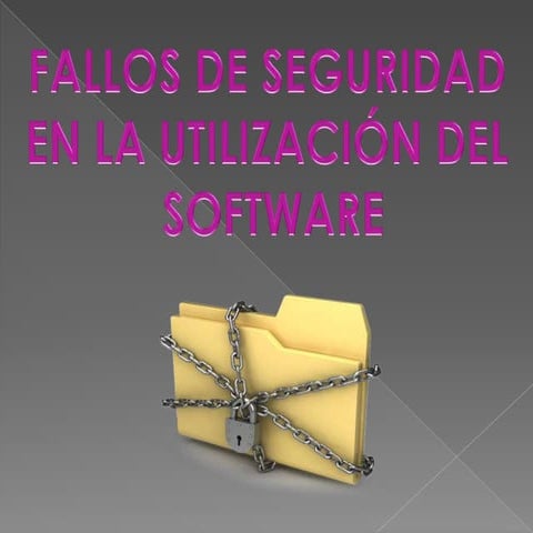 Fallos de seguridad en la utilizacion del software | PPT
