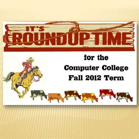 Computer College Fall roundup 2013 | PPTX