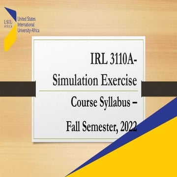 Fall Semester IRL 3110 A- Simulation Exercise _ Course Outline.pptx