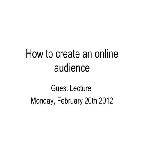 Creating an audience online | PPT | Content Production | Hobbies ...