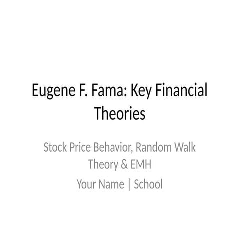 Fama_Keys_Financial_Theories_Slides.pptx