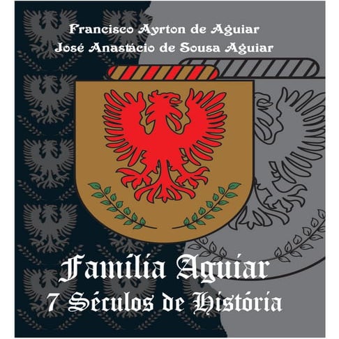 Familia aguiar 700 anos de historia | PDF