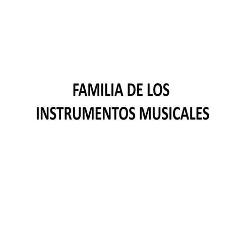 Familia de los instrumentos musicales | PPTX