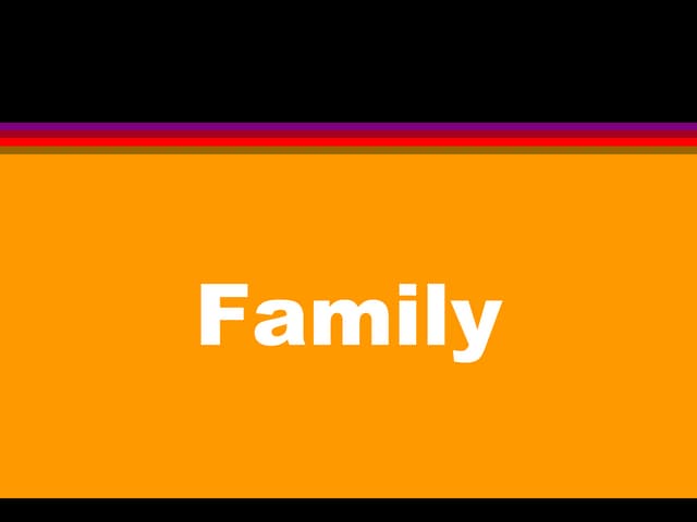 My family powerpoint | PPTX | Parenting Children Aged 4-11 | Parenting