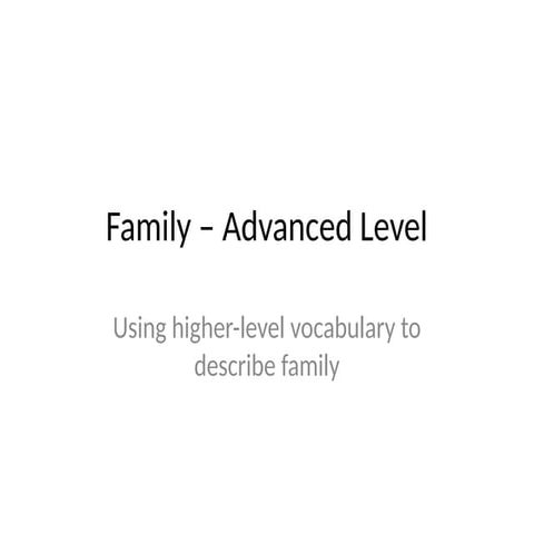Describing a Close Family_Advanced_Presentation | PPTX