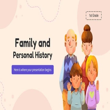 Family and Personal History - 1st Grade by Slidesgo.pptx
