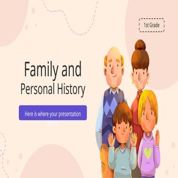 Family and Personal History - 1st Grade by Slidesgo.pptx