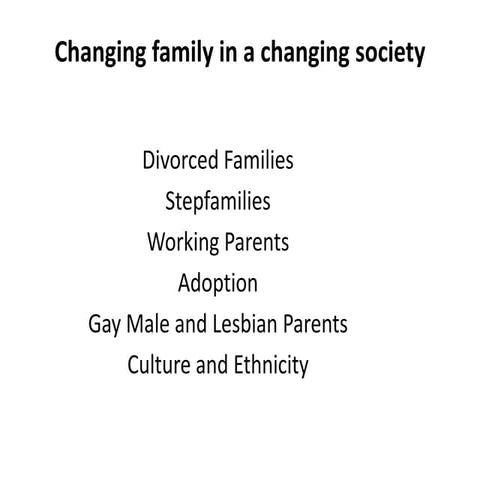 Family ; changing family in a changing society | PPT