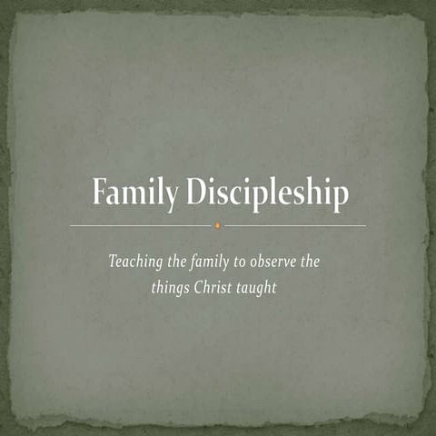 Family Discipleship | PPTX