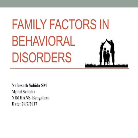 Family factors in behavioral disorders of children | PPTX