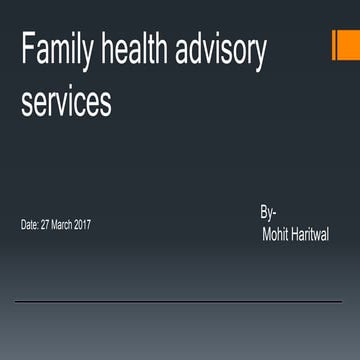 Family health advisory services by mohit haritwal | PPTX
