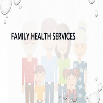 FAMILY HEALTH SERVICES ppt types purpose | PPT