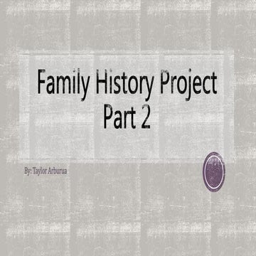 Family history project part 2 | PPTX