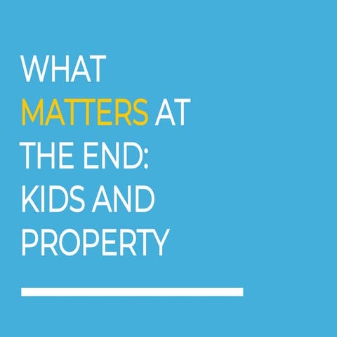 What Matters at the End: Kids and Property in Texas Family Law | PPTX