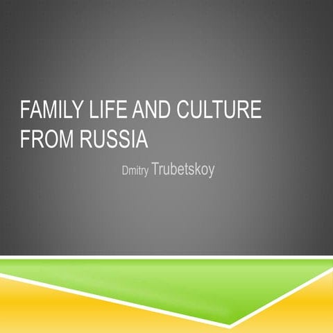 Family life and culture from russia | PPT