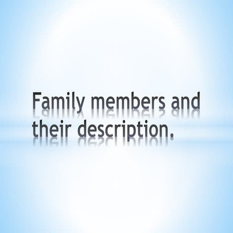 Family members and their description (1) | PPTX