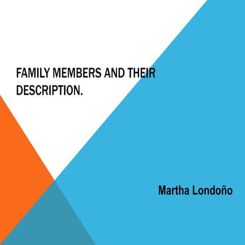 Family members and their description pp | PPTX | Education