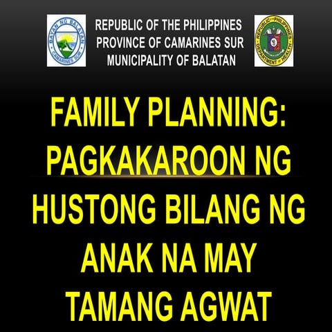 Family Planning: Pagpaplano ng Pamilya | PPTX