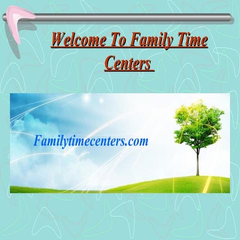 Family time centers | PPT