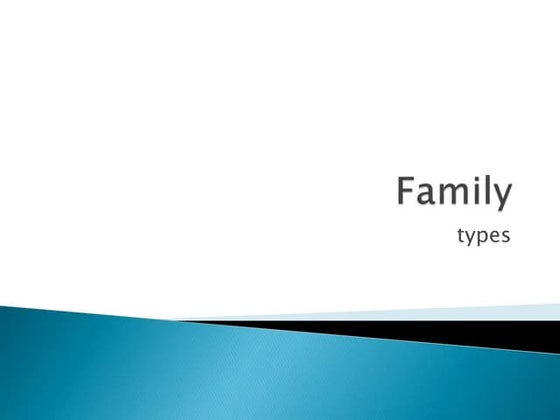 Types of Family and familys meberspatrical and matriarchal | PPT