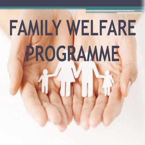 family welfare programme.pptx - aware of familybplanning services | PPTX