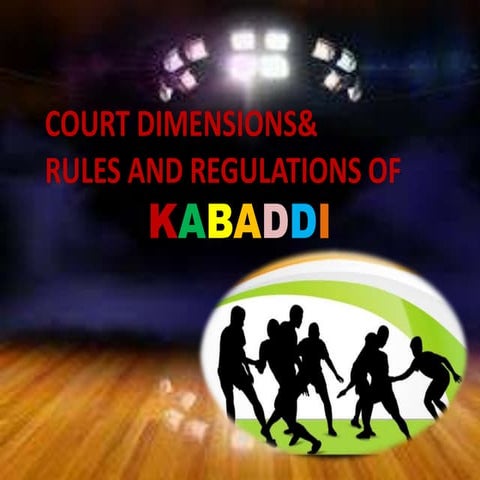 COURT DIMENSIONS& RULES AND REGULATIONS OF KABADDI | PPTX