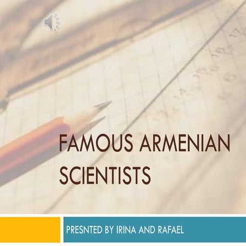 Famous Armenian Scientists | PPTX
