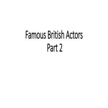 Famous British actors. Part 2 | PPTX