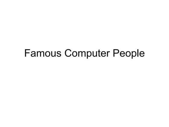 Famous Personalities in the field of Information Technology | PPT