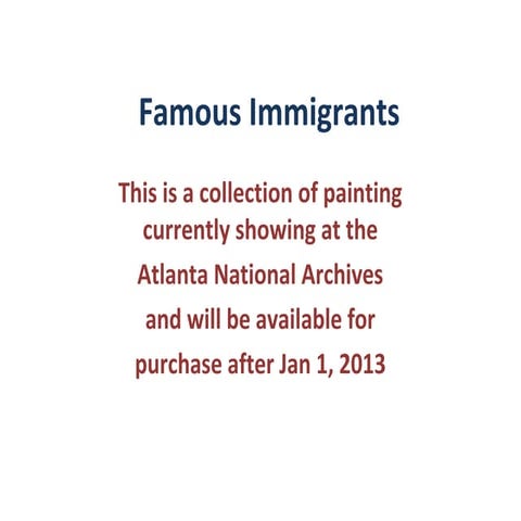Famous Immigrants | PPT | Genealogy and Ancestry | Hobbies & Interests