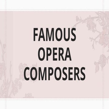 FAMOUS OPERA COMPOSERS GRADE 9 MUSIC LESSON | PPT